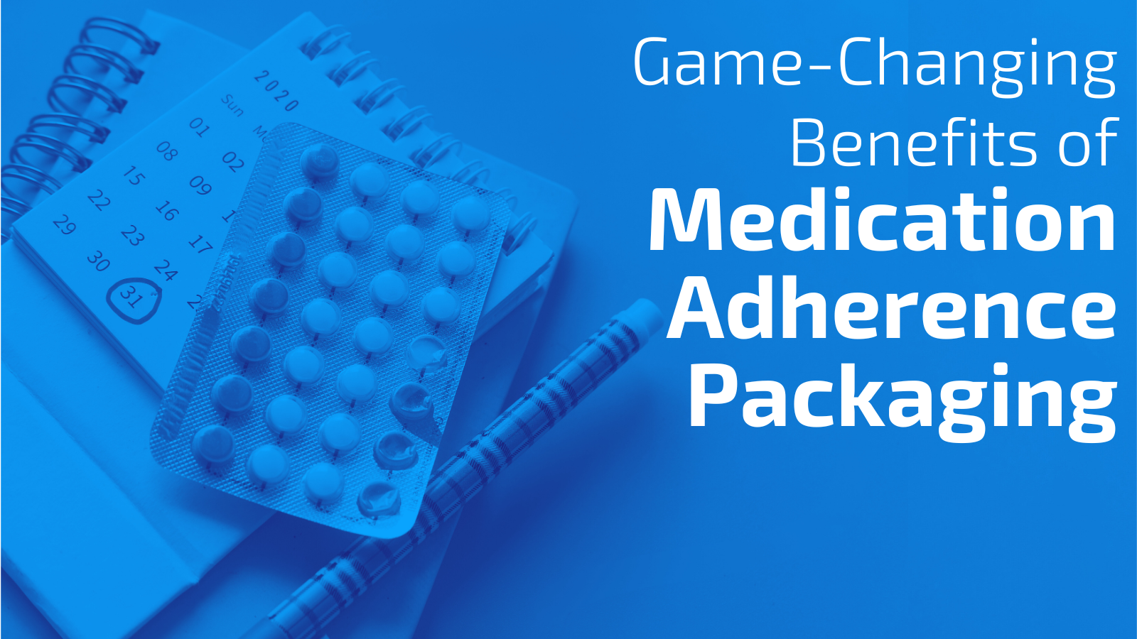Game-Changing Benefits of Medication Adherence Packaging Game-Changing Benefits of Medication Adherence Packaging